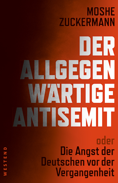 „Der allgegenwärtige Antisemit oder Die Angst der Deutschen vor der ...