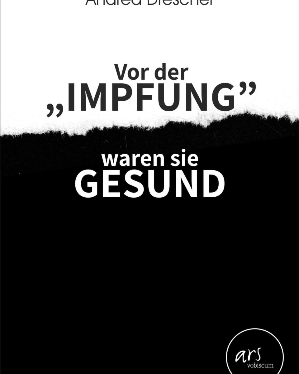 Interviews aus dem Buch „Vor der Impfung waren sie gesund“ von Andrea ...